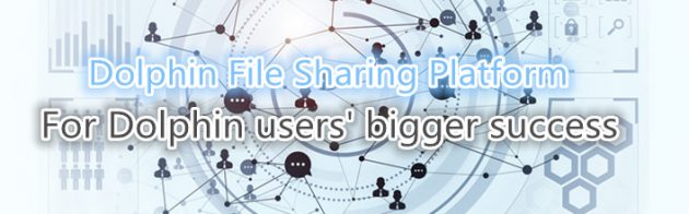 Dolphin File Sharing Platform has been Greatly Improved - Dolphin Data Lab