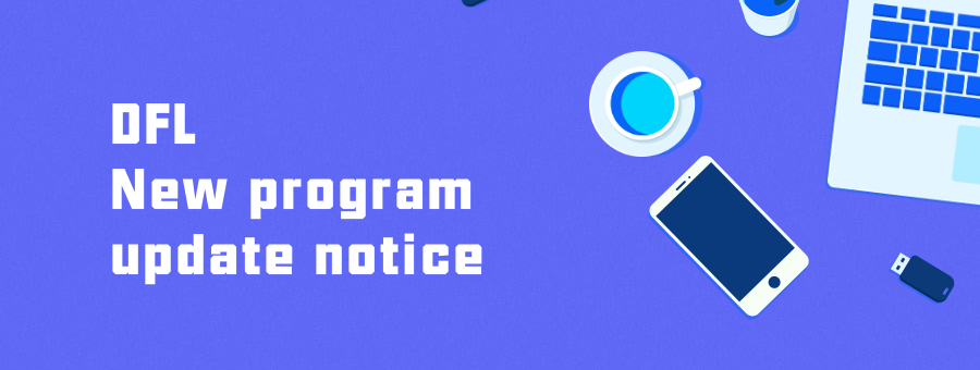 DFL New program update notice - Dolphin Data Lab